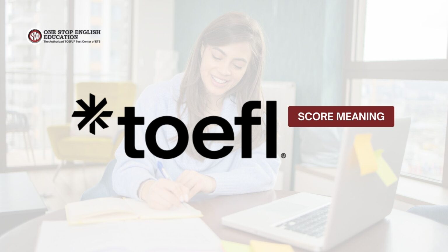 Arti di Balik Skor TOEFL Terendah Sampai Tertinggi, Begini Cara ...