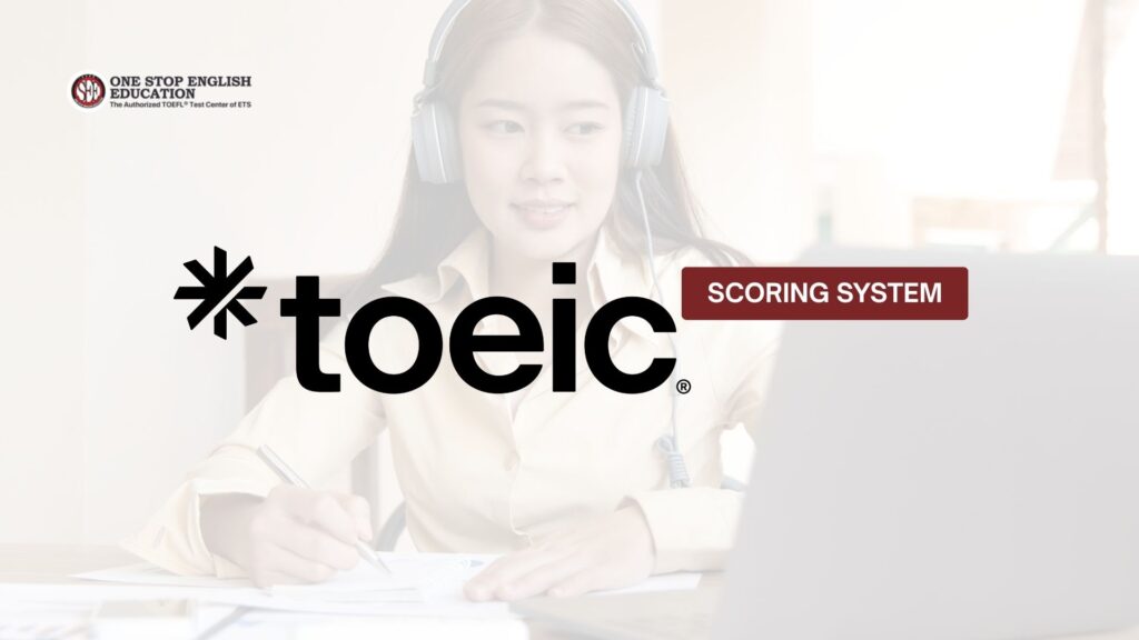 Pahami Cara Menghitung Skor TOEIC dan Tabel Konversinya - One Stop English Education