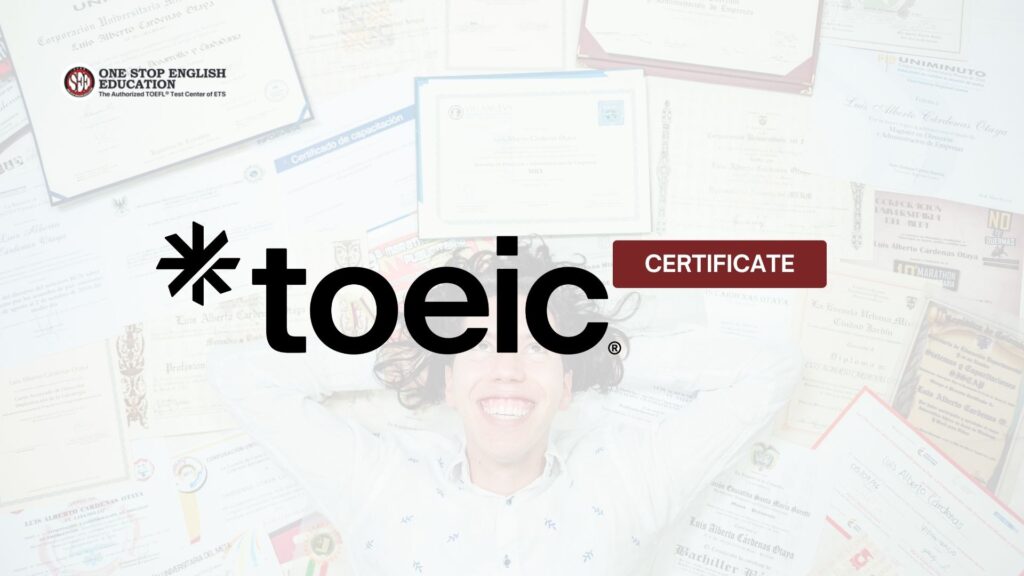 Apa itu Sertifikat TOEIC? Apa Fungsi dan Kegunaannya? - One Stop ...
